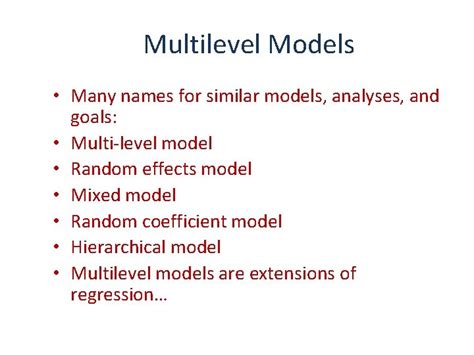 Multilevel Models Multilevel Modeling Is A Generalization Of