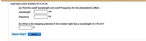 Solved Lead Hjs Work Function 0f 4 14 Ev Flndthe Cutoff Wavelength Cutoff Frequency For The