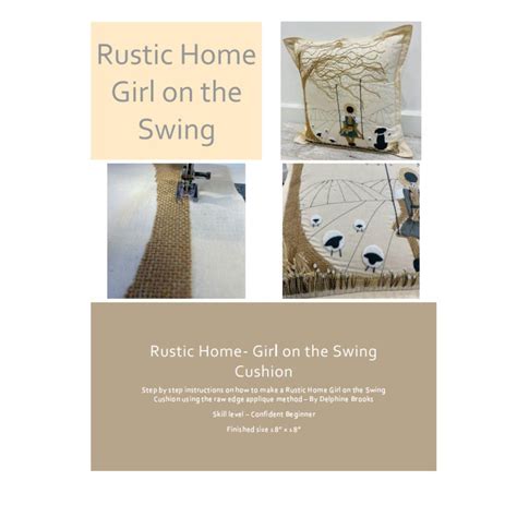 Delphine Brooks Rustic Home Girl On The Swing Cushion Instructions Sewingstreet