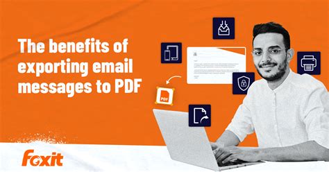 The Benefits Of Exporting Email Messages To Pdf Foxit