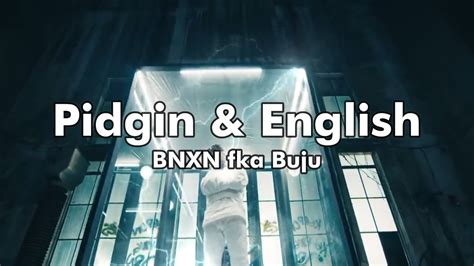 Pidgin And English Bnxn Song Lyrics Music Videos And Concerts