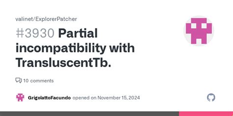 Partial Incompatibility With Transluscenttb · Issue 3930 · Valinetexplorerpatcher · Github