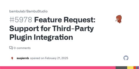 Feature Request Support For Third Party Plugin Integration · Issue