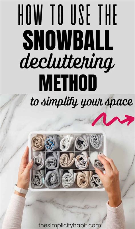 How To Use The Snowball Decluttering Method To Effectively Simplify Your Space The