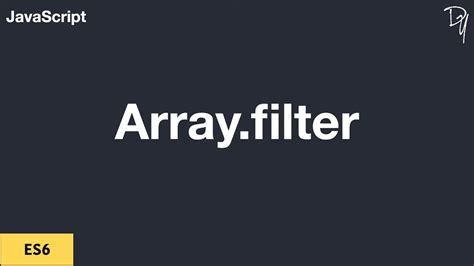 Es6 Array Filter Method 10 Youtube