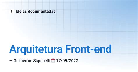 Arquitetura Front End Ideias Documentadas