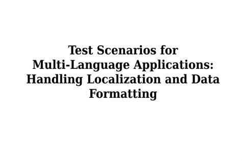 Test Scenarios For Multi Language Applications Handling Localization