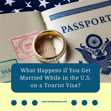 What Happens If You Get Married While In The Us On A Tourist Visa