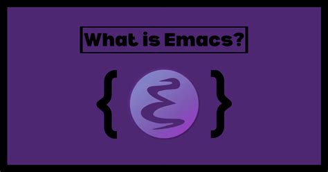 What Is Emacs An Overview Of Its Features Toad Knows