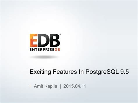 Postgresql 95 Major Features Ppt