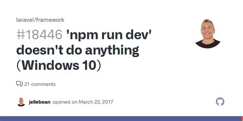 Npm Run Dev Doesnt Do Anything Windows 10 · Issue 18446 · Laravelframework · Github