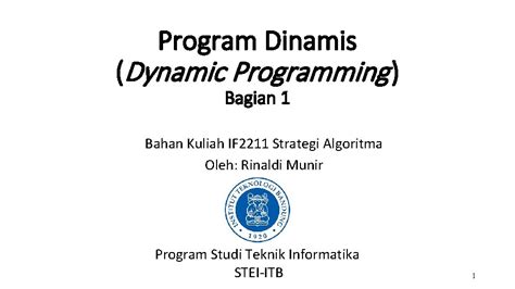 Program Dinamis Dynamic Programming Bagian 1 Bahan Kuliah