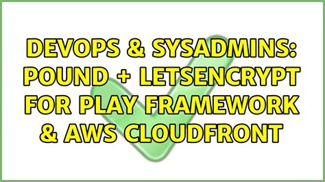 devops and sysadmins pound letsencrypt for play framework and aws