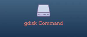 Gdisk Command In Linux With Examples