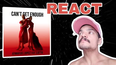 React Jennifer Lopez Feat Latto Cant Get Enough Remix Youtube
