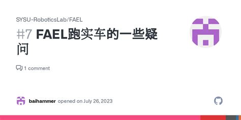 fael跑实车的一些疑问 · issue 7 · sysu roboticslab fael · github
