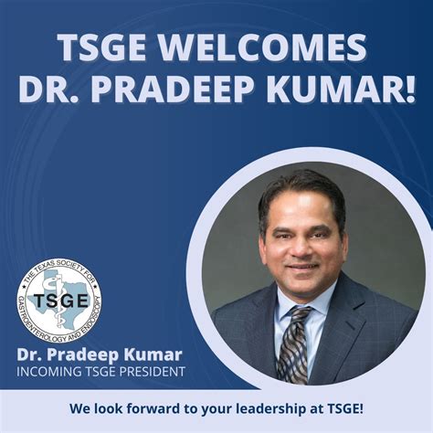 Were Pleased To Welcome Dr Pradeep Kumar Of Austin As The New President Of The Texas Society