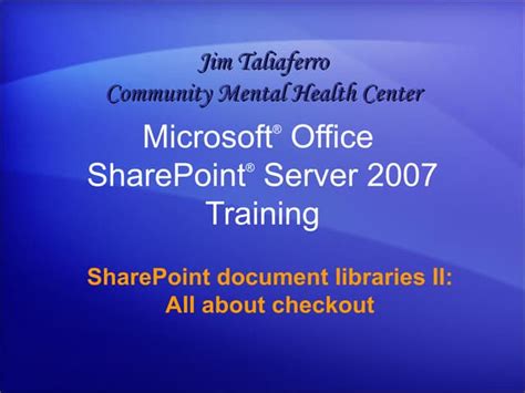 Share Point Server 2007 Document Libraries 2 All About Checkout Ppt