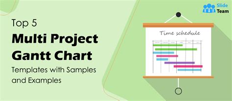 Top 5 Multi Project Gantt Chart Templates With Samples And Examples