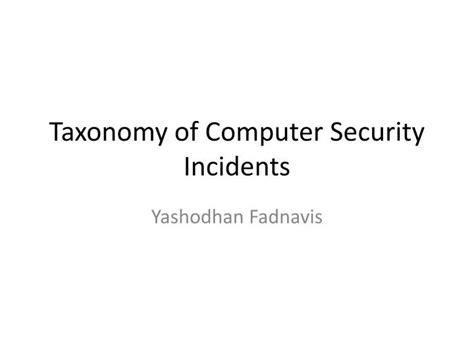 ppt taxonomy of computer security incidents powerpoint presentation