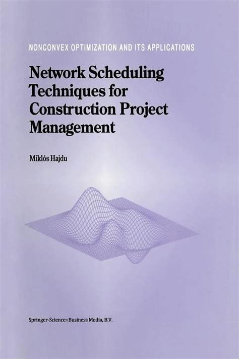 Nonconvex Optimization And Its Applications Network Scheduling Techniques For Construction