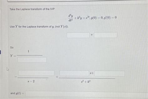 solved take the laplace transform of the ivp