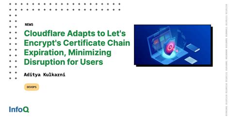 cloudflare adapts to let s encrypt s certificate chain expiration