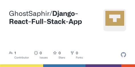 GitHub GhostSaphir Django React Full Stack App