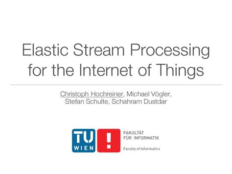 elastic stream processing for the internet of things speaker deck