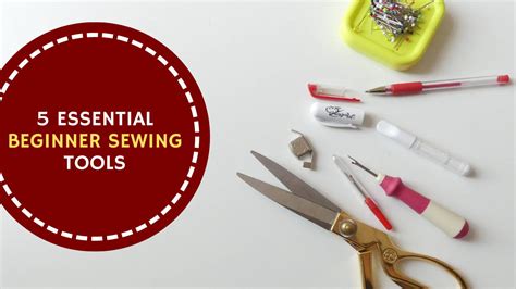 Five Essential Beginner Sewing Tools Madam Sew Madamsew