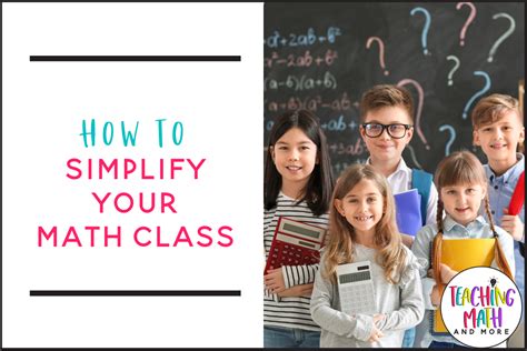 How To Simplify Your Math Class — Teaching Math And More