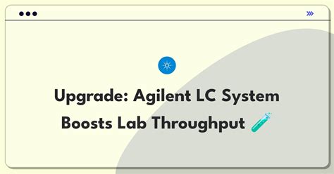agilent lc system throughput product improvement case nextsprints