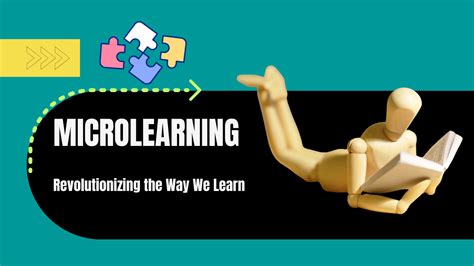 Microlearning Revolutionizing The Way We Learn