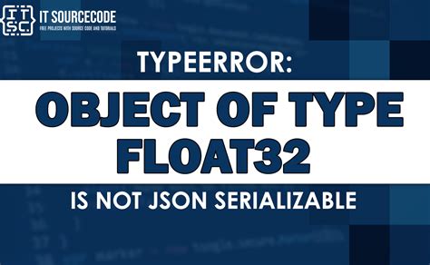 typeerror object of type float32 is not json serializable [solved]