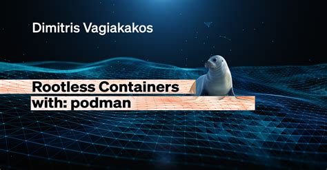 Enterprise Podman Security Rootless Containers Selinux Backups