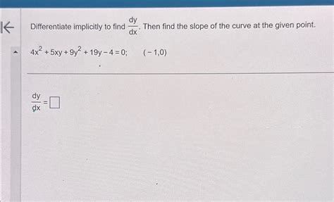 solved differentiate implicitly to find dydx ﻿then find the