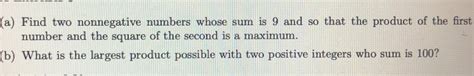 Solved A Find Two Nonnegative Numbers Whose Sum Is 9 And