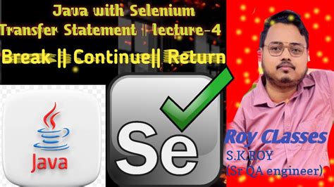 Java With Selenium Lecture 4 Transfer Statement Break Continue Return Core