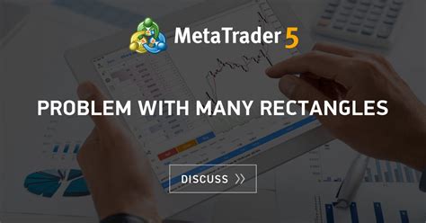Problem With Many Rectangles Price Chart General Mql5 Programming