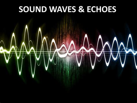 Igcse Physics Sounds And Echoes Teaching Resources