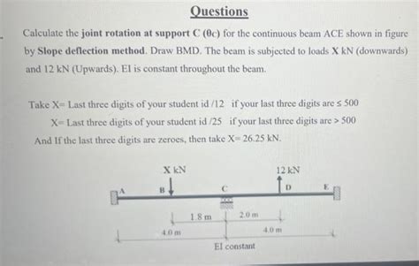 Solved Questions Calculate The Joint Rotation At Support C Chegg
