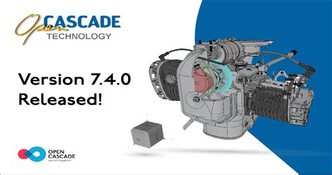 llega la nueva version de open cascade 7 4 0 un sdk de modelado