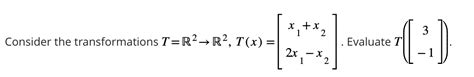 Solved Consider The Transformations