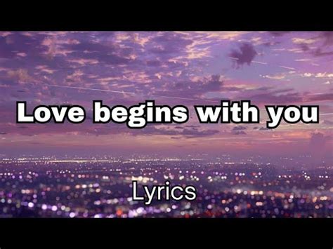 Love Begins With You Lyrics English Romantic Love Song 💕 Youtube