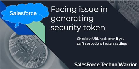 Url Hack To Generate Security Token For Salesforce Integration
