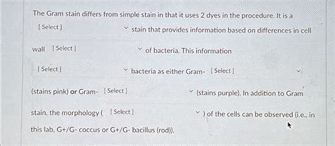 Solved The Gram Stain Differs From Simple Stain In That It
