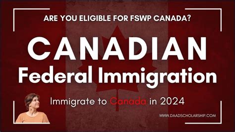 Canadian Federal Skilled Worker Program Fswp 2024 For Immigration Daad Scholarship 2025