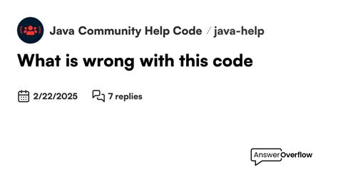 What Is Wrong With This Code Java Community Help Code Learn