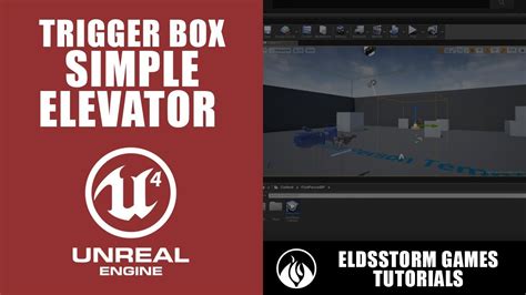 3 Unreal Engine 4 Make A Trigger Box And Simple Elevator Part 1