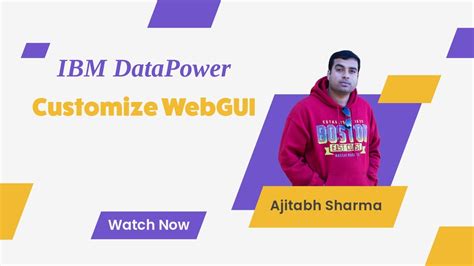 customize datapower webgui youtube